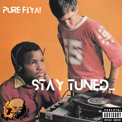 Stream 08 stay tuned by PURE FIYA! | Listen online for free on SoundCloud