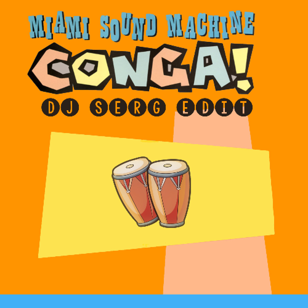 Stream CONGA (DJ SERG EDIT) preview 🅵🆁🅴🅴 🅳🅾🆆🅽🅻🅾🅰🅳 by DJ SERG | Listen ...