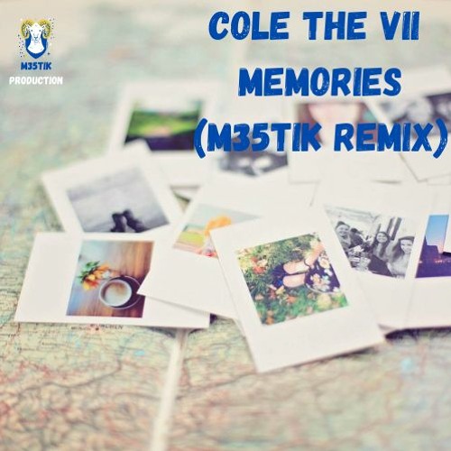 Stream COLE - THE - VII - MEMORIES (M35TIK - REMIX) by M35TIK | Listen ...