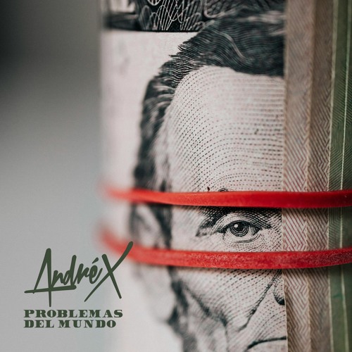 Stream Andre X - Problemas Del Mundo (Free Download) by Andre X aka ...