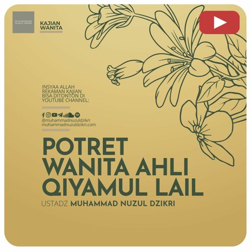 Stream Kajian Wanita 128. "POTRET WANITA AHLI QIYAMUL LAIL" - Ustadz ...