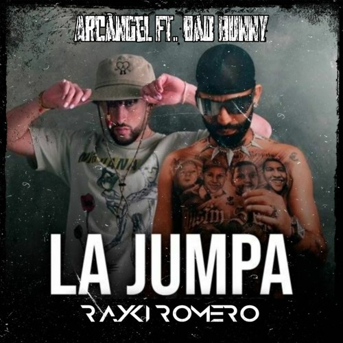 Stream Arcangel Ft. Bad Bunny - La Jumpa (Rayki Romero Remix) FREE ...