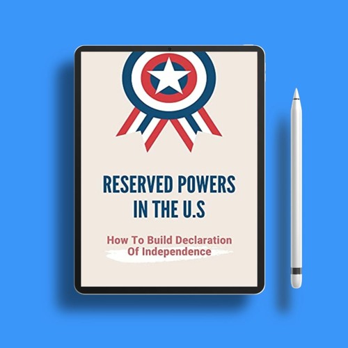 Stream Reserved Powers In The U.S: How To Build Declaration Of ...