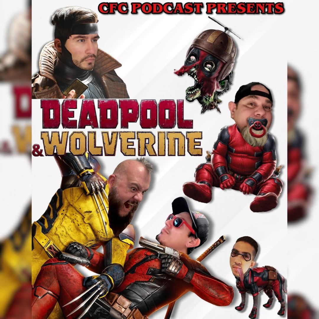 Stream episode Deadpool Wolverine CFCpodcast_LE.mp3 by Corpses For ...