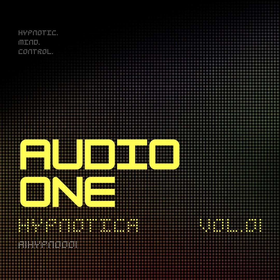 Stream Audio One - A1HYPNO001 - "Hypnotica Vol 01" by Audio One Records ...