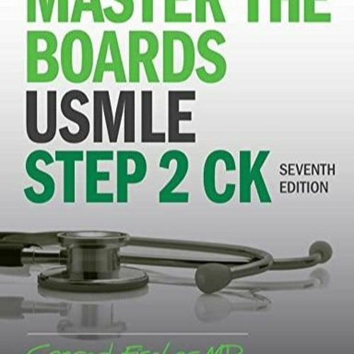 Stream episode PDF_ Master the Boards USMLE Step 2 CK, Seventh Edition by NigelMelton podcast ...