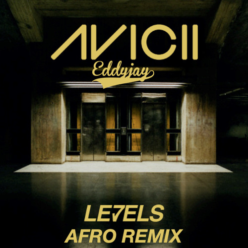 Stream Avicii - Levels Afro Remix (FREE DOWNLOAD) by Eddyjay | Listen ...