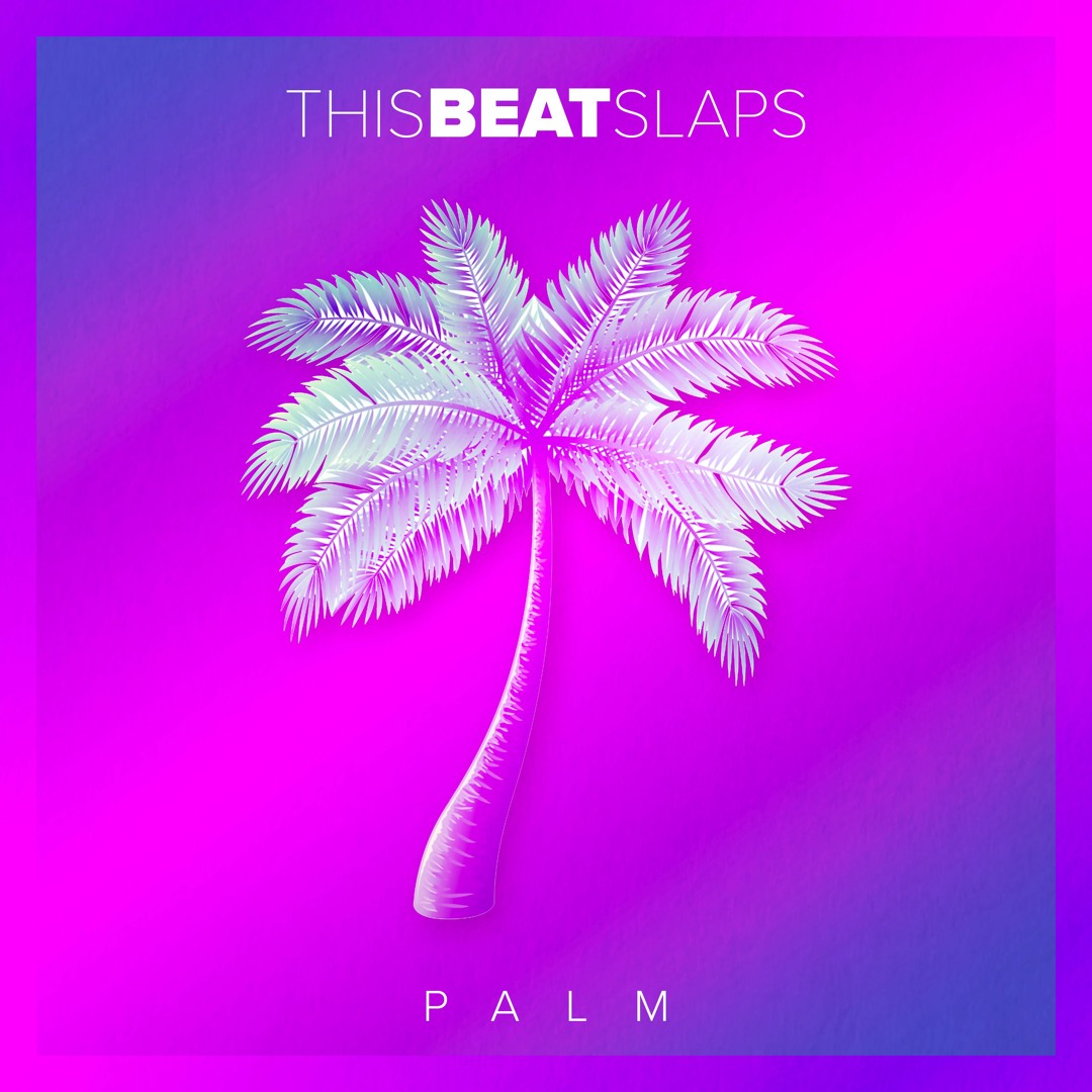Stream This Beat Slaps | Listen to Palm - Synthwave playlist online for ...