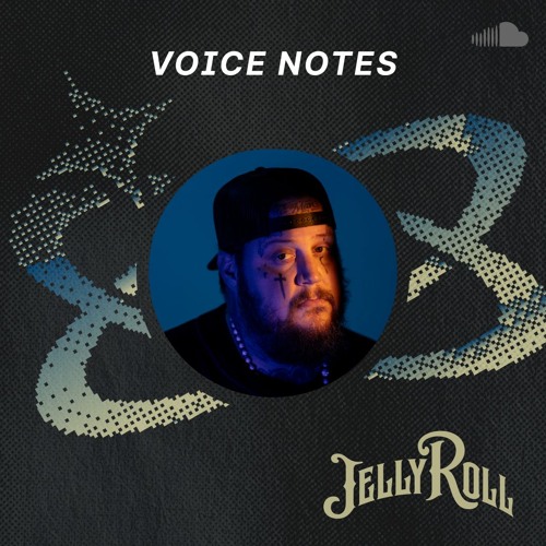 Stream SoundCloud Stories | Listen to Voice Notes: Jelly Roll playlist ...