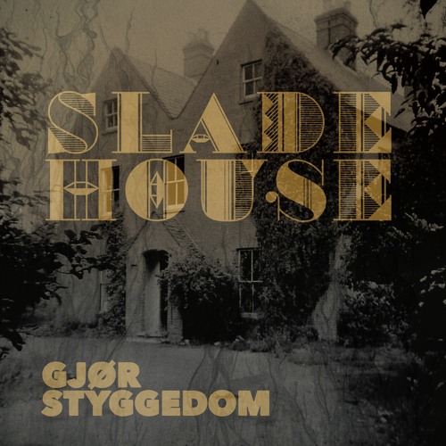 Stream Slade House by Gjør Styggedom | Listen online for free on SoundCloud