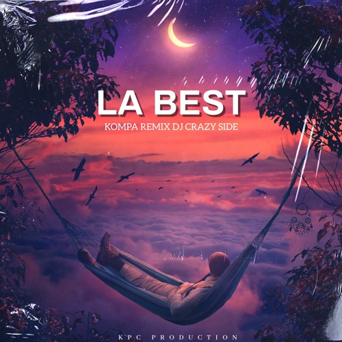 Stream T MATT ft RM’N PROD - LA BEST [ KOMPA REMIX ] DJ CRAZY SIDE by ...