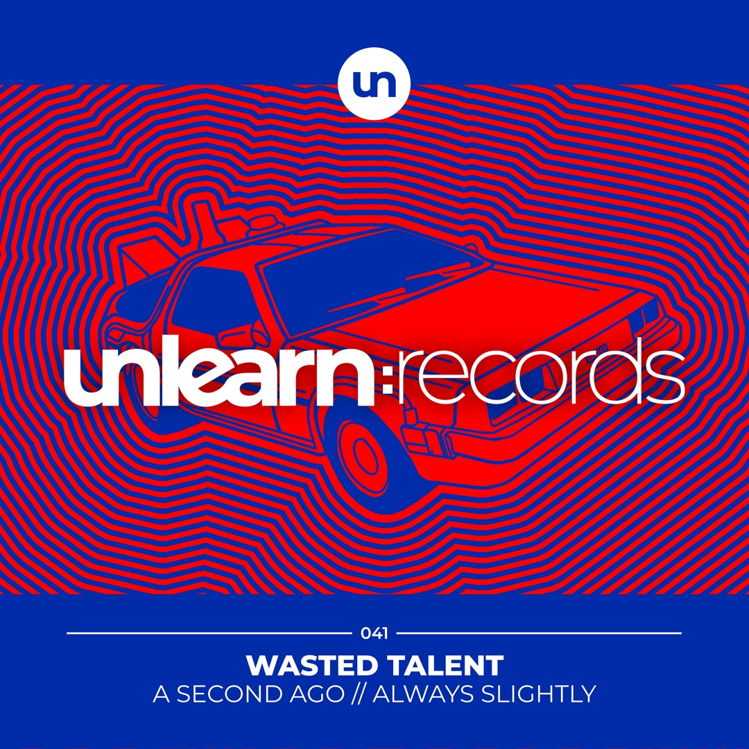 Stream Wasted Talent // A Second Ago (Original Mix) by Unlearn:Records ...