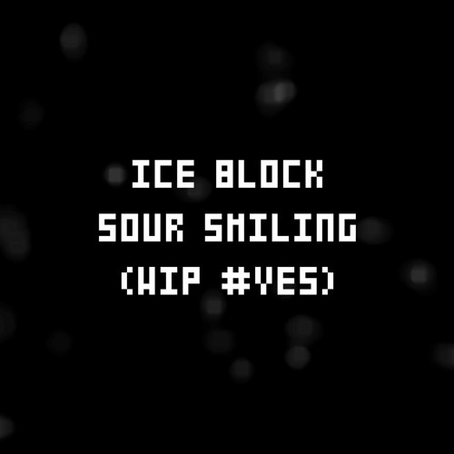 Stream "Ice Block Sour Smiling" (WIP #Yes) by Dystherial Depository Vol ...