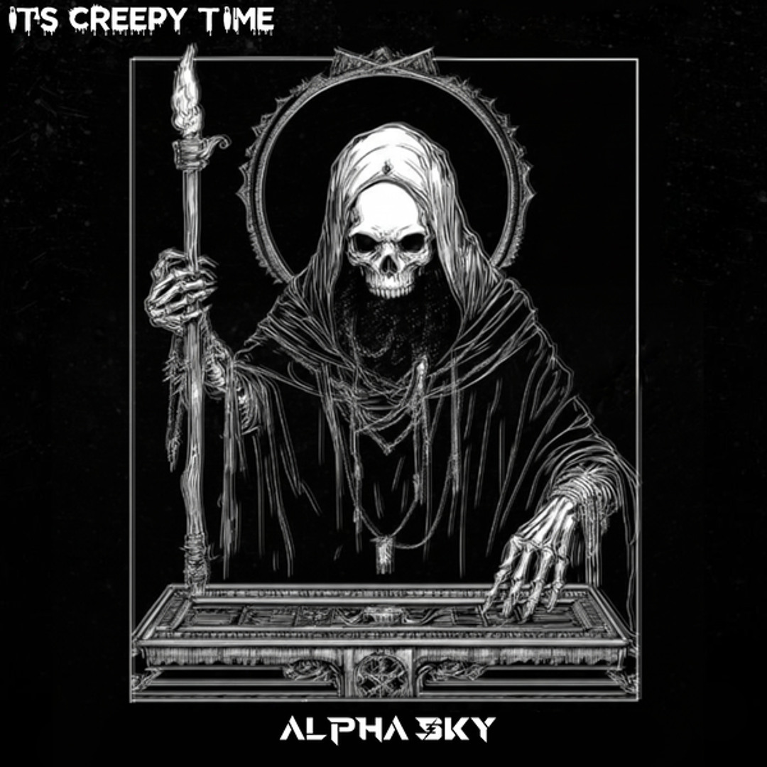 Stream It's Creepy Time by Alpha Sky | Listen online for free on SoundCloud