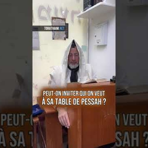 Stream Peut-on inviter qui on veut à sa table de Pessah? - 2 Halakhot ...
