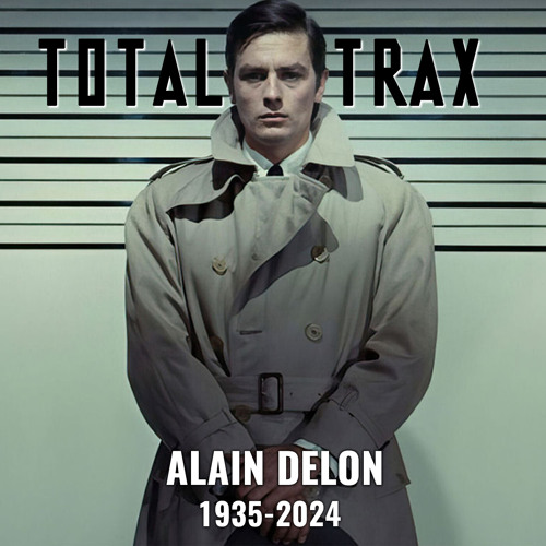 Stream Alain Delon (1935-2024) by Total Trax | Listen online for free ...