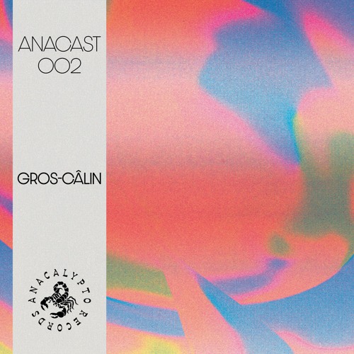 Stream ANACAST 002 - GROS-CÂLIN by Anacalypto Records | Listen online ...