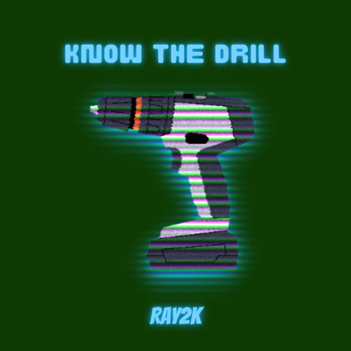 Stream Know The Drill by Ray2k | Listen online for free on SoundCloud