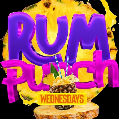 Stream RUM PUNCH WEDNESDAYS (CHUNKS ROSES, FATHER Z, DJ TECH 12, DJ ...