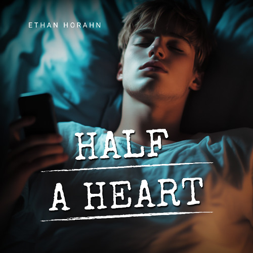 Stream Half A Heart by Ethan Horahn | Listen online for free on SoundCloud