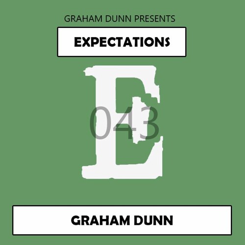 Stream Expectations 043 with Graham Dunn by G R A H A M D U N N ...
