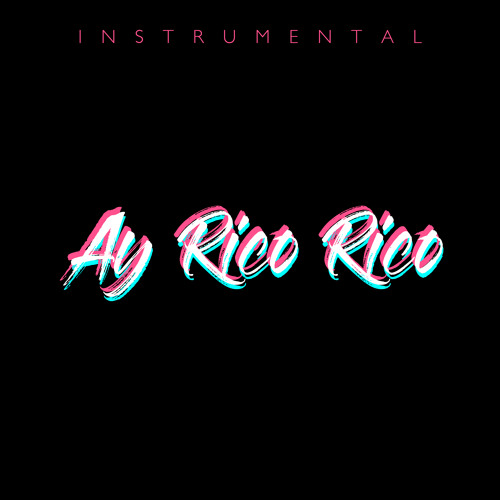 Stream Ay Rico Rico Rico (Instrumental) by The Harmony Group | Listen ...