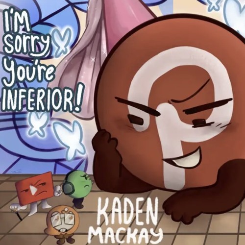 Stream I'm Sorry You're Inferior! Battle For Niche Internet Fame by ...