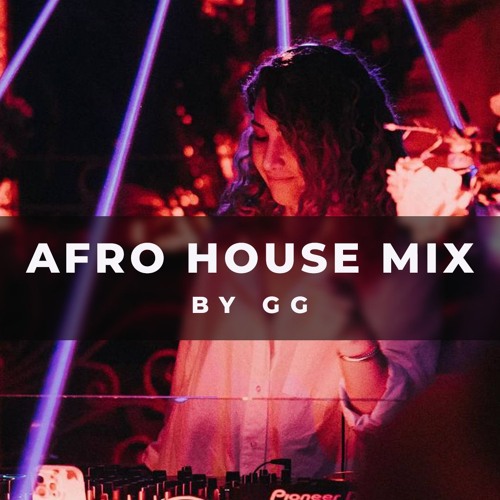 Stream Afro House Mix 2024 | Afrohouse Mix by GG by GG the dj | Listen ... Stream Afro House Mix 2024 | Afrohouse Mix by GG by GG the dj | Listen ...