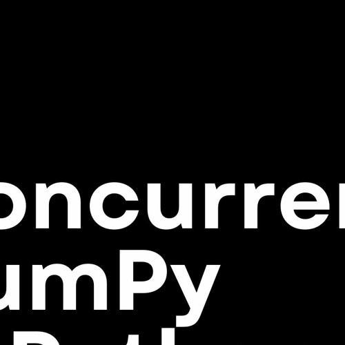 Stream Concurrent Numpy In Python Faster Numpy With Blas Python Threads And Multiprocessing 0363