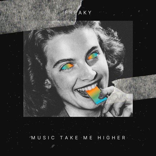 Stream Freaky - Music Take Me Higher (Original Mix) by DJ ...