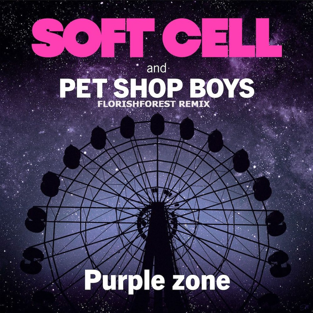 Stream Soft Cell & Pet Shop Boys - Purple Zone (Florish Forest Remix ...