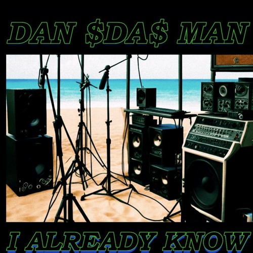 Stream I ALREADY KNOW by DAN $DA$ MAN | Listen online for free on ...