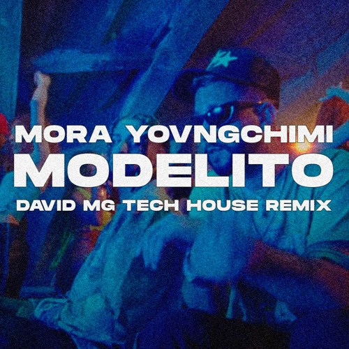 Listen to music albums featuring Mora, YOVNGCHIMI - MODELITO (David MG ...