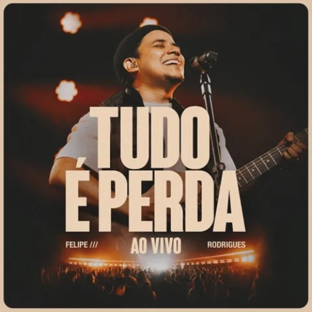 Stream Tudo é Perda - Felipe Rodrigues (Download/Baixar) ↓ by Louvores Gospel | Listen online ...