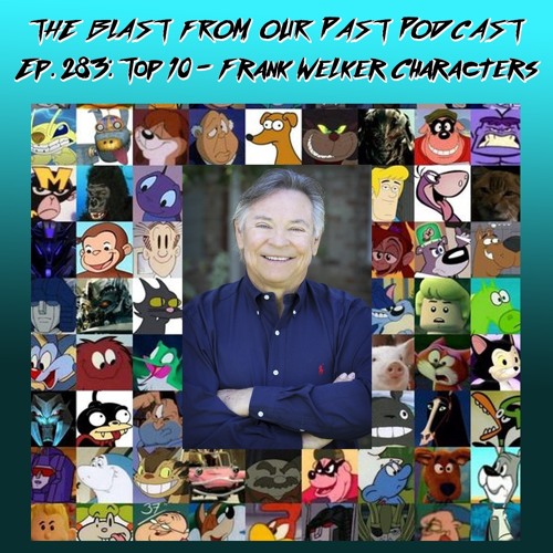 Stream Episode 283: Top 10 - Frank Welker Characters by The Blast From ...