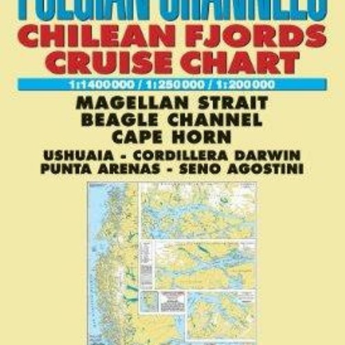 Stream Ebook Patagonian & Fuegian Channels Waterproof Map: Chilean ...