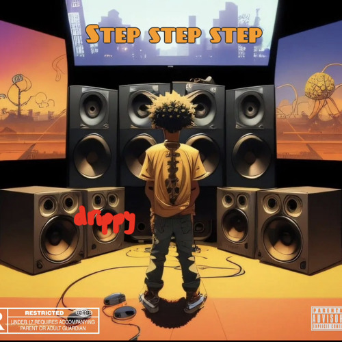 Stream Step step step by drippy | Listen online for free on SoundCloud