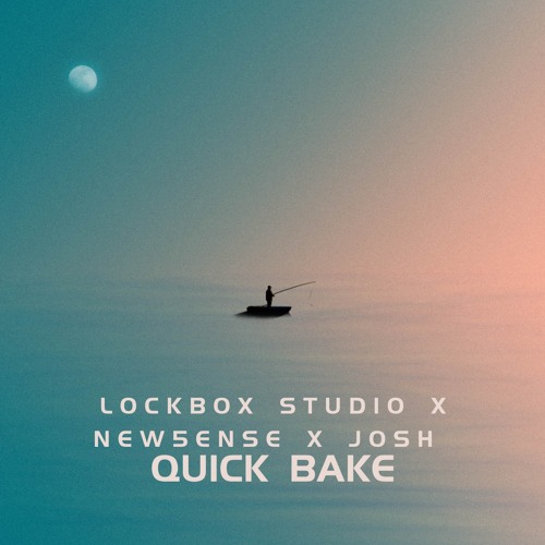 Stream Lockbox Studio X New5ense & Josh - Quick Bake by Lockbox Studio ...