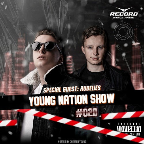 Stream Chester Young - Young Nation Show #020 (RudeLies Guest Mix) by ...