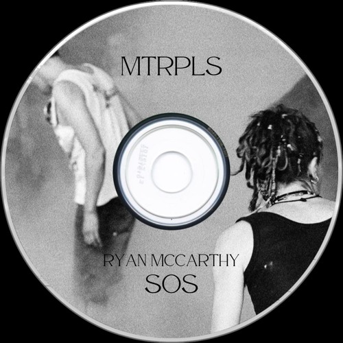 Stream Ryan Mccarthy - SOS by MTRPLS | Listen online for free on SoundCloud