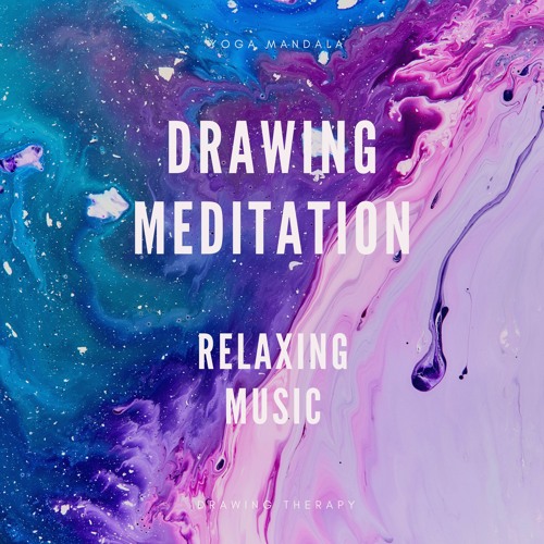 Stream Drawing Meditation by Meditation Relax Club | Listen online for ...