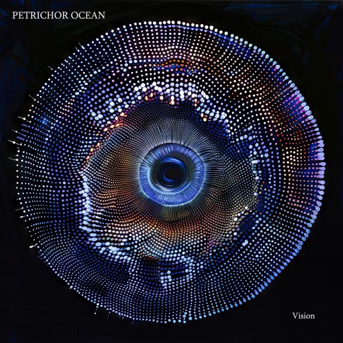 Stream Petrichor Ocean - Vision by Dark Heart Recordings | Listen ...
