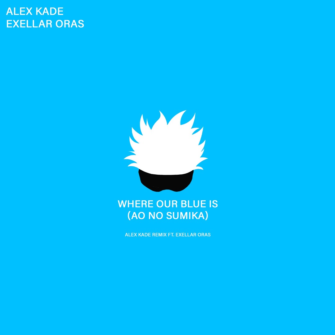 Stream Where Our Blue Is (Jujutsu Kaisen) [Alex Kade Remix] - Big Room ...