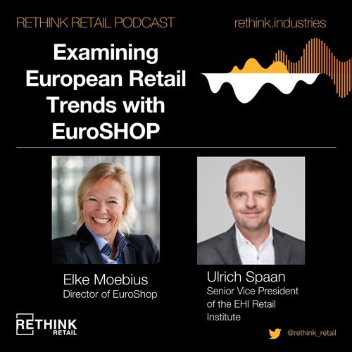 Stream episode Examining European Retail Trends With EuroSHOP's Elke ...