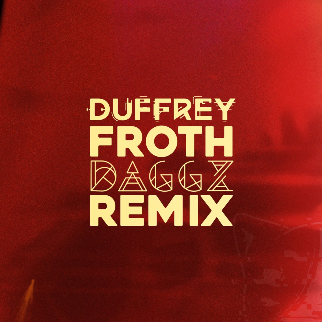 Stream Duffrey - Froth (Daggz Remix) by DAGGZ | Listen online for free ...