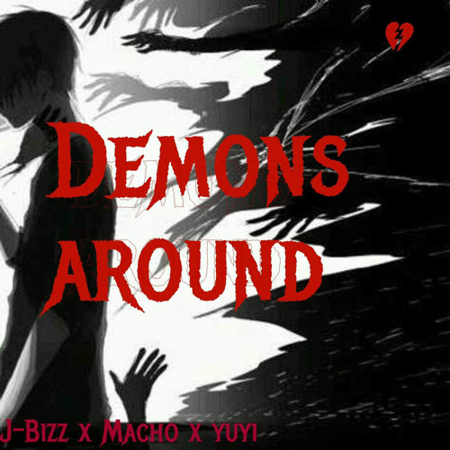 Stream DEMONS AROUND_J BIZZ X MACH X YUYi.mp3 by Joe Bizness | Listen ...