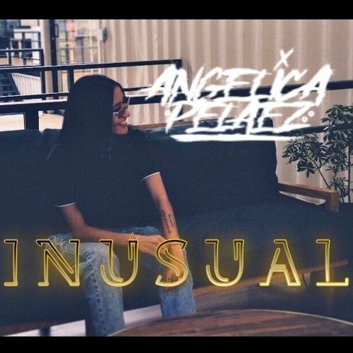 Stream INUSUAL - ANGELICA PLZ DJ by ANGELICA PELAEZ DJ | Listen online ...
