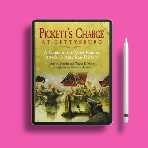 Stream Pickett’s Charge at Gettysburg: A Guide to the Most Famous ...