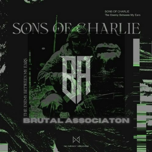 Stream Sons Of Charlie - The Enemy Between My Ears [Brutal Association ... Stream Sons Of Charlie - The Enemy Between My Ears [Brutal Association ...