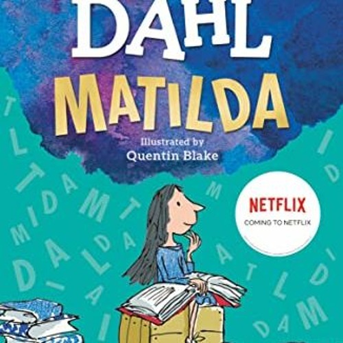 Stream Download pdf Matilda by Roald Dahl & Quentin Blake by ...